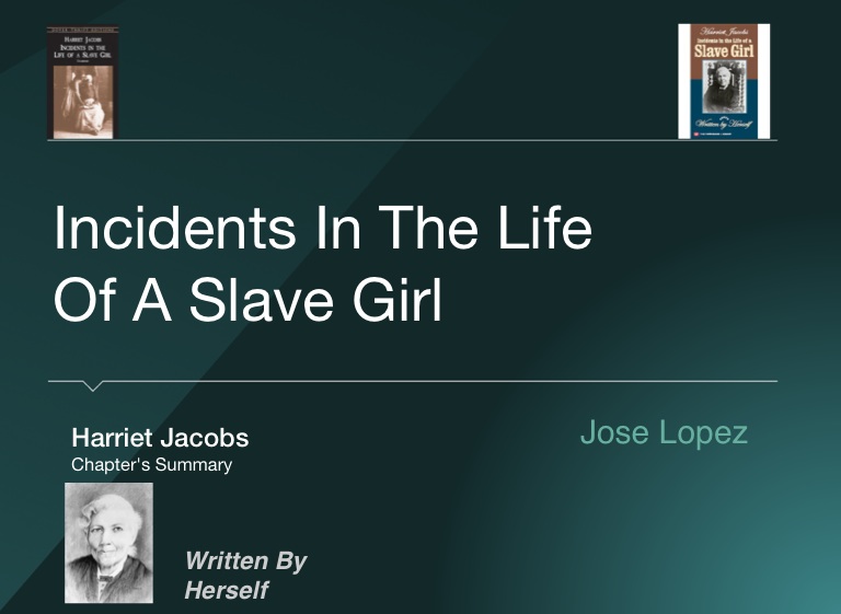 Harriet Jacobs : Incidents In The Life Of A Slave Girl Chapters on ...