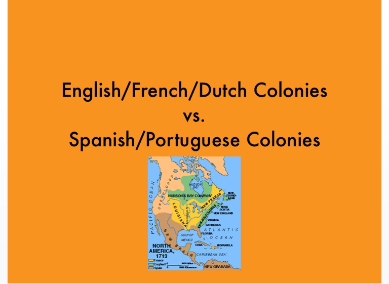 English, Dutch, and French Colonies vs. Spain & Portugal on FlowVella ...